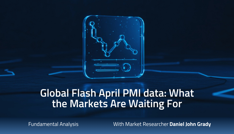 Global Flash April PMI data: What the Markets Are Waiting For